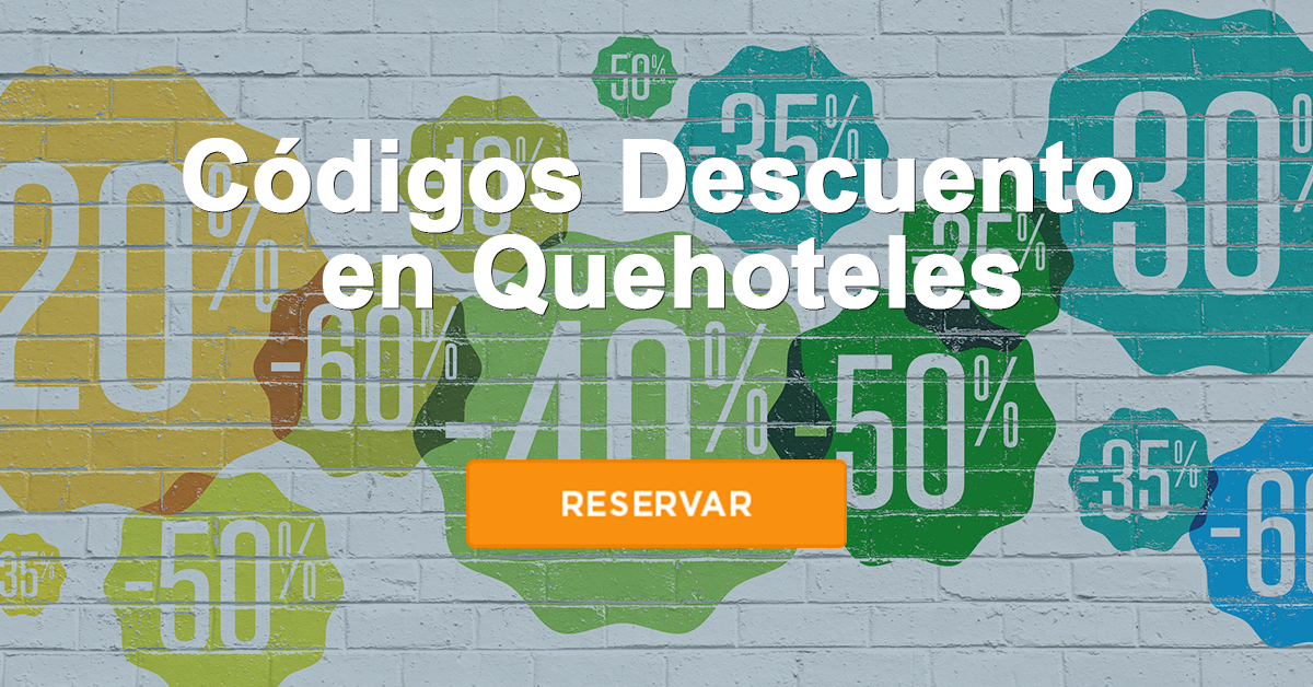 Hoteles códigos descuento Quehoteles al mejor precio - ¡Quehoteles!