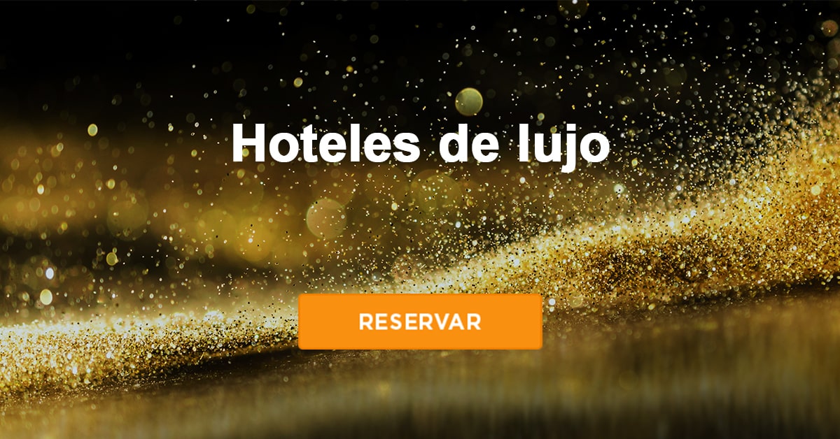 Reservar hoteles de lujo al mejor precio - ¡Quehoteles!